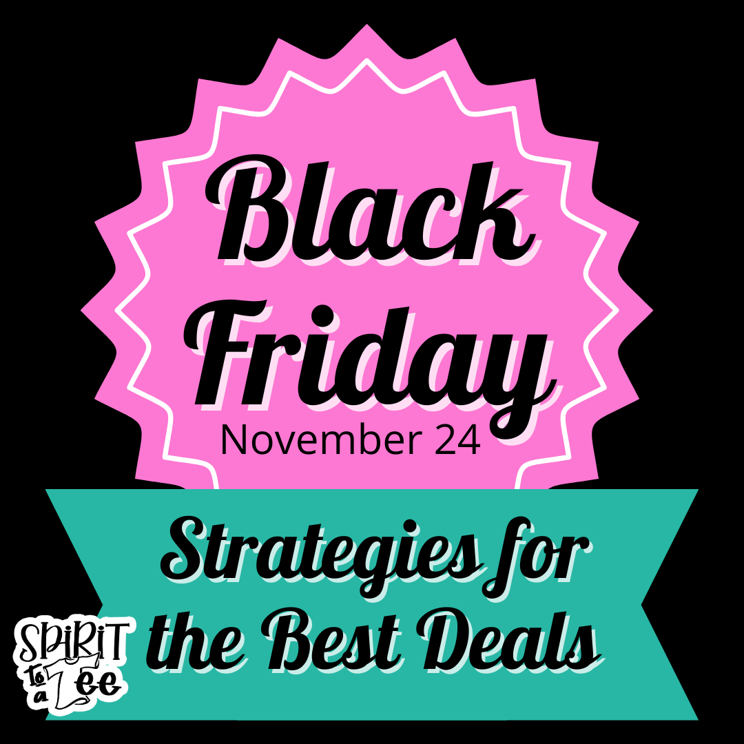 Mastering Black Friday: Strategies for the Best Deals – Spirit to a Tee