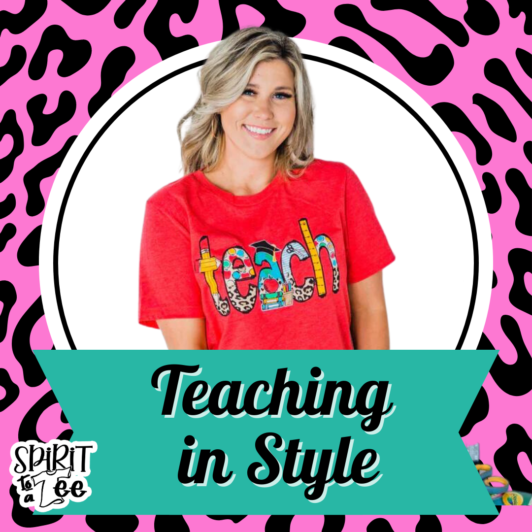 Teaching in Style: Flaunt Your – Spirit to a Tee