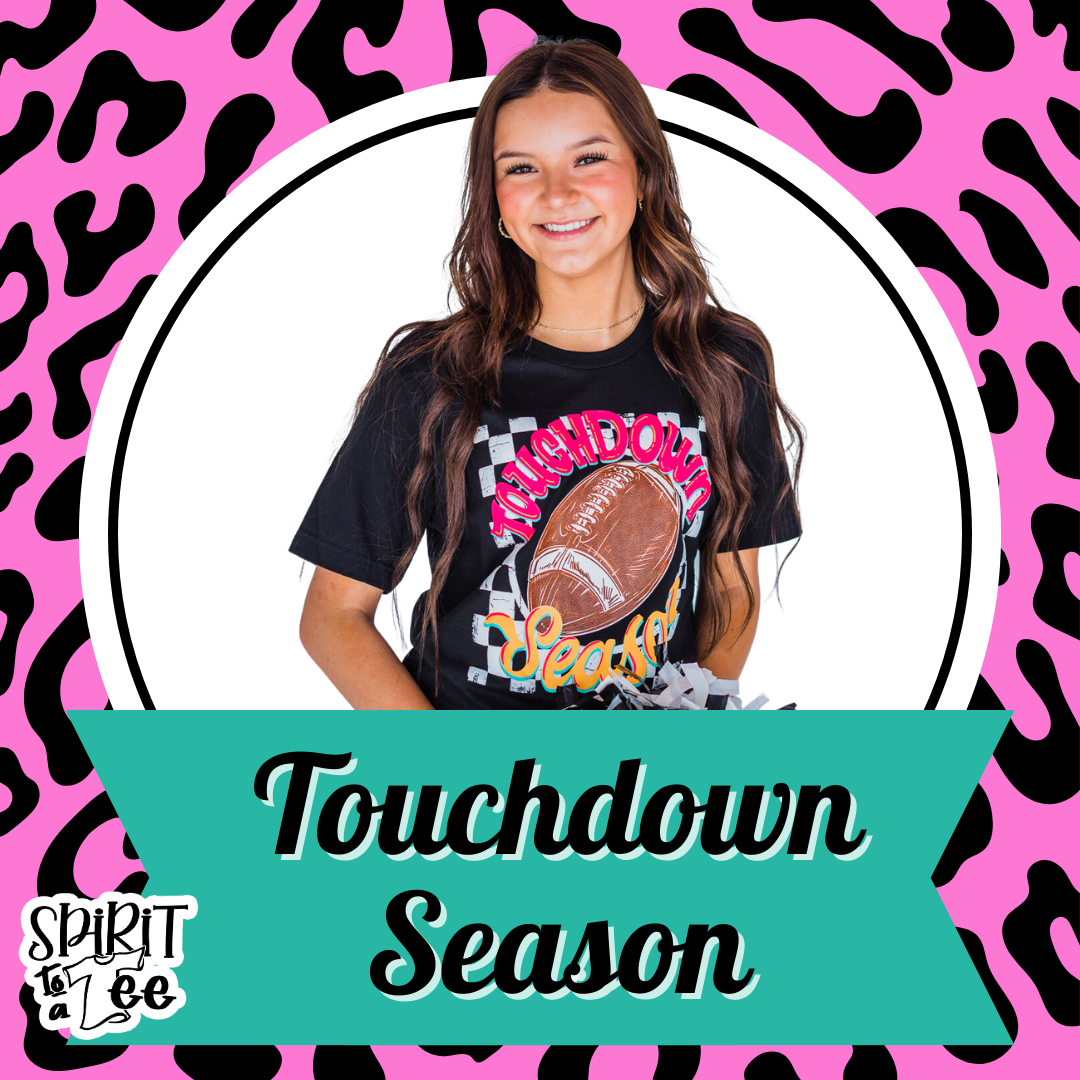 Touchdown Season – Spirit to a Tee